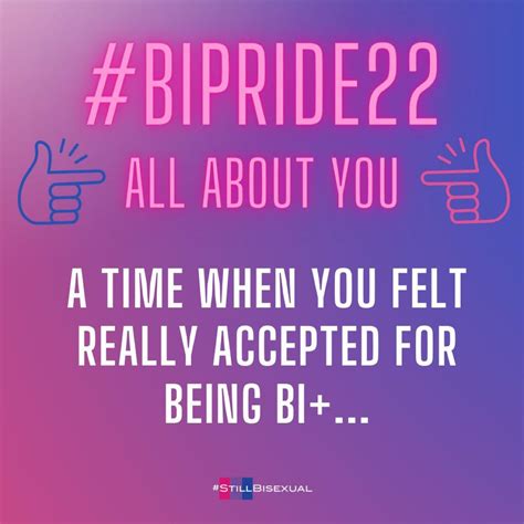 Bi Week 22 Is All About You For The Next Seven Days Still Bisexual