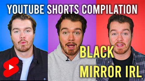Black Mirror Irl Shorts Compilation Thomas Mulligan Youtube