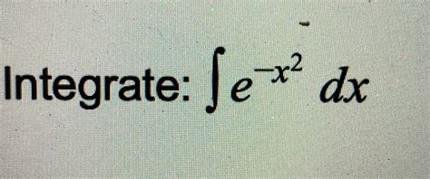 Solved Integrate ſex dix Chegg com
