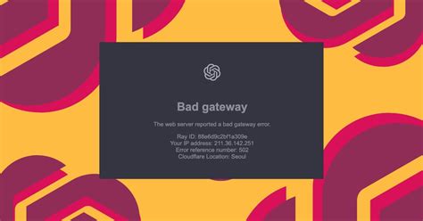 Chatgpt Bad Gateway Error How To Fix The Issue