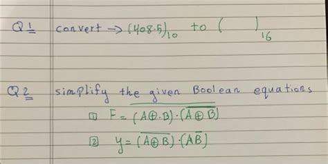 Solved Q Convert 408 5 10 To 16 Q2 Simplify The Given Chegg Com
