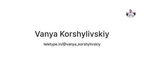 Vanya Korshylivskiy — Teletype
