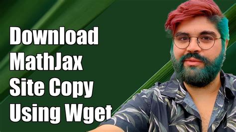 How To Download A Local Copy Of A Mathjax Site Using Wget Youtube