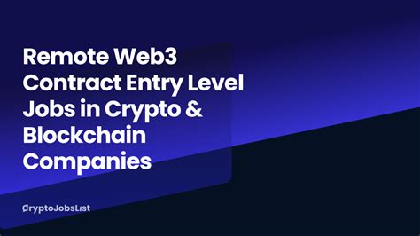 Remote Web3 Contract Entry Level Jobs In Crypto And Blockchain Companies