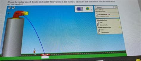 Solved Using The Initial Speed Height And Angle Data Values Chegg