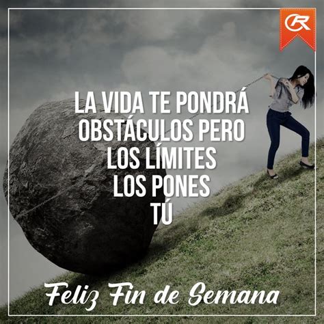 La Vida Te Pondrá Obstáculos Pero Los Límites Los Pones Tu Feliz Fin