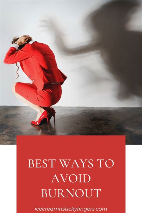 Best Ways To Avoid Burnout Ice Cream N Sticky Fingers