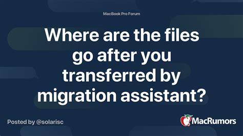 Where Are The Files Go After You Transferred By Migration Assistant