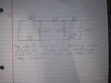 Solved The Circuit Shown Below Is Operating Under Sinusoidal