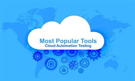 Top 5 Popular Cloud Testing Tools