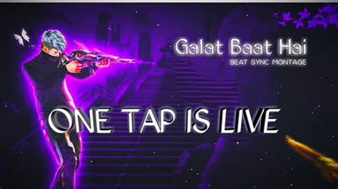 Galat Baat Hai Beat Sync Montage By Onetap Editz9 Garena Free Fire