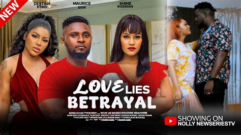 Love Lies Betrayal Maurice Sam Destiny Etiko Shine Rosman 2025