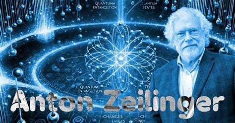 Anton Zeilinger Pionier Der Quantenverschränkung