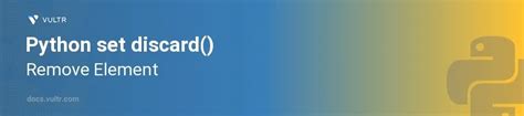 Python Set Discard Remove Element Vultr Docs