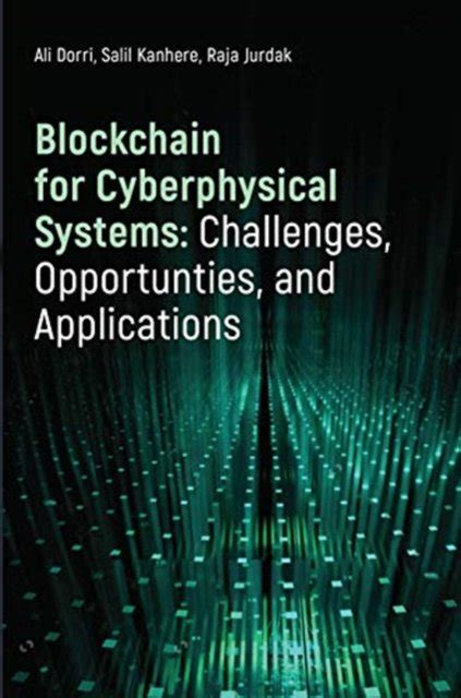 Blockchain For Cyberphysical Systems Challenges Opportunities And Applications Opracowanie
