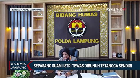 Sepasang Suami Istri Tewas Dibunuh Tetangga Sendiri