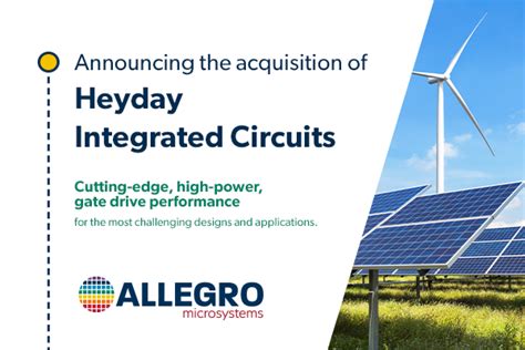 Allegro Microsystems Completes Acquisition Of Heyday Integrated