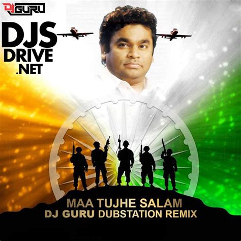 Maa Tujhe Salaam Dj Guru Dubstation Remix By Dj Guru From Dj Guru