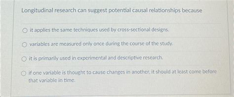 Solved Longitudinal Research Can Suggest Potential Causal