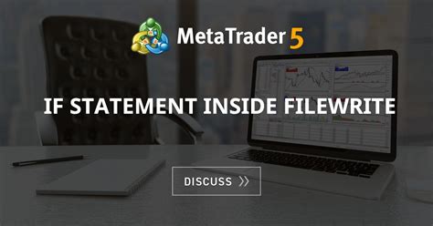 If Statement Inside Filewrite Symbols Mql4 And Metatrader 4 Mql4 Programming Forum