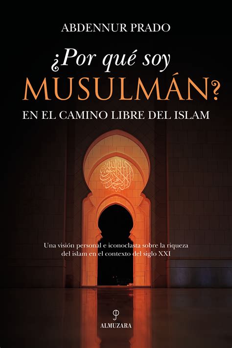 ¿por Qué Soy Musulmán Editorial Almuzara
