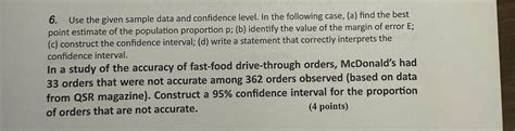 Solved Use The Given Sample Data And Confidence Level In