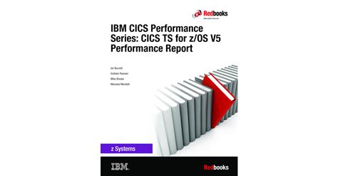 Ibm Cics Performance Series Cics Ts For Zos V5 Performance Report Book