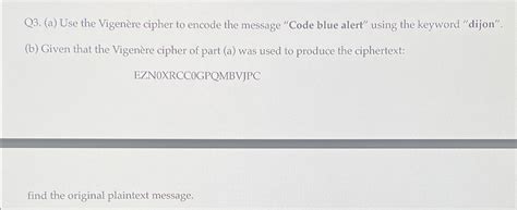 Q3 A ﻿use The Vigenère Cipher To Encode The