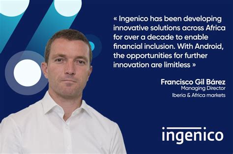 Ingenico On Linkedin Android In Africa The Enabler To Making Ingenico On Linkedin Android In Africa The Enabler To Making