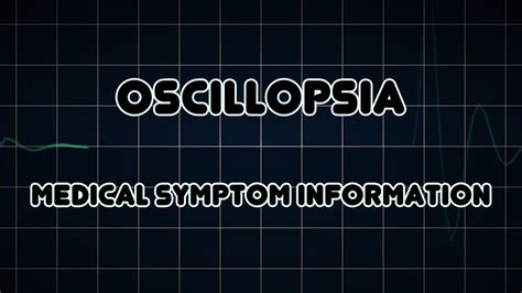 Oscillopsia Medical Symptom Youtube