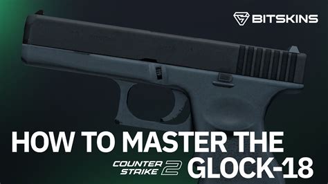 How To Master The Glock 18 In Cs2
