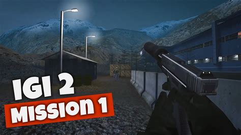 Igi 2 Mission 1 Infiltration Gameplay Walkthrough Elite Stealth