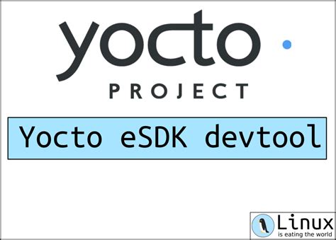 Yocto Project Part 0 Esdk Yocto Esdk Is A Great Tool Providing By Kosta Zertsekel Medium