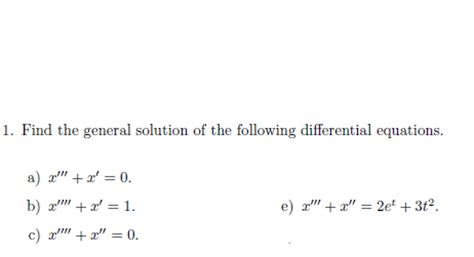 Solved Find The General Solution Of The Following