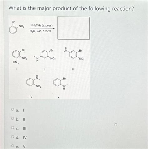Solved What Is The Major Product Of The Following Reaction Chegg