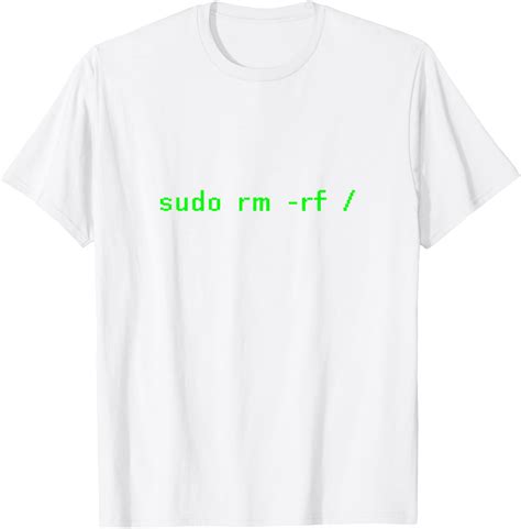 sudo rm rf funny linux shell programming coding coder pun t shirt