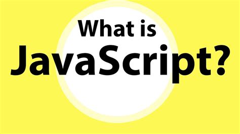 Javascript Là Gì Khám Phá Ngôn Ngữ Web Số Thế Giới