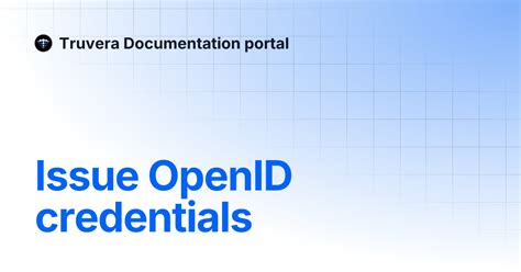 Issue Openid Credentials Truvera Documentation Portal