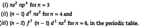 Assign The Position Of The Element Having Outer Electronic Configuration CBSE Class
