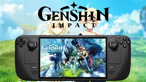 How To Play Genshin Impact On Steam Deck Steam Os