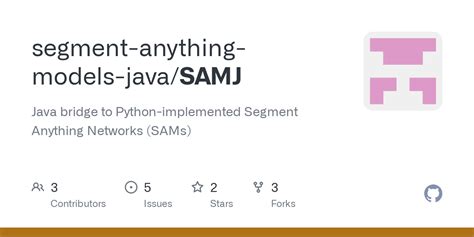GitHub Segment Anything Models Java SAMJ Java Bridge To Python