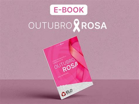 Como Promover A Campanha De Outubro Rosa Elo Brindes