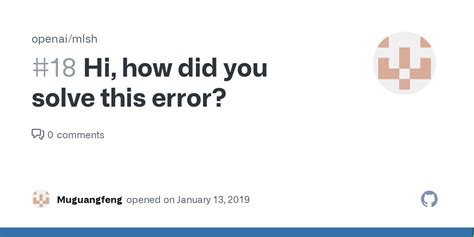 Hi How Did You Solve This Error Issue Openai Mlsh GitHub