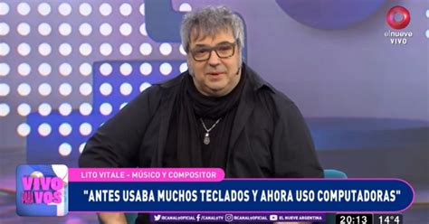 Lito Vitale Contó El Día Que Su Papá Cambió Un Andamio Por Su Primer Piano Canal 9