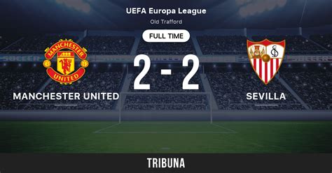 Manchester United Vs Sevilla Live Score Stream And H2h Results 413