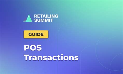Pos Transactions The Comprehensive Guide For 2024 Retailing Summit