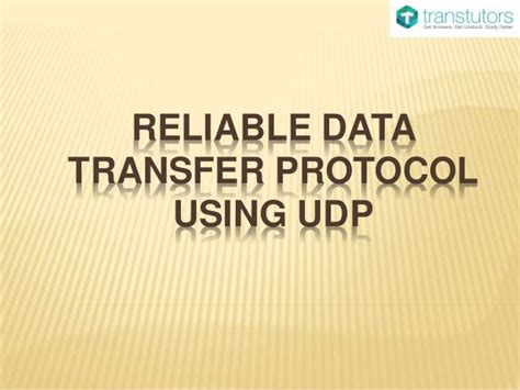 Reliable Data Transfer Protocol Using Udp Computer Science