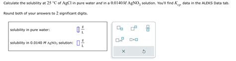 Solved Calculate The Solubility At 25°c ﻿of Agcl In Pure