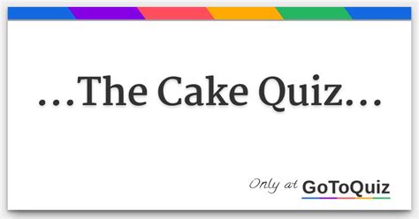 The Cake Quiz