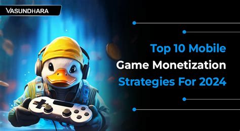 Top 10 Mobile Game Monetization Strategies For 2024